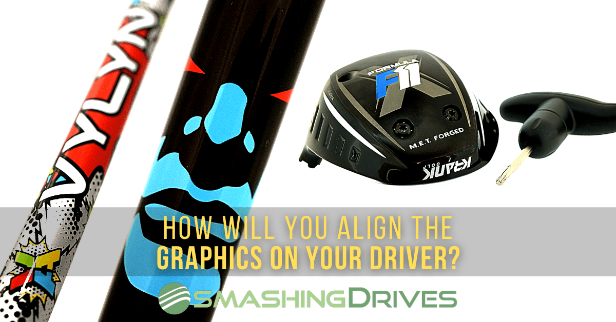How will you align your driver shaft? – Smashing Drives