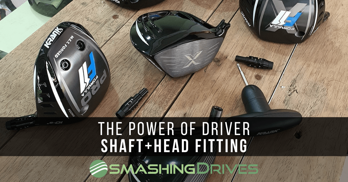 The Power Of True Shaft & Head Fitting – Smashing Drives
